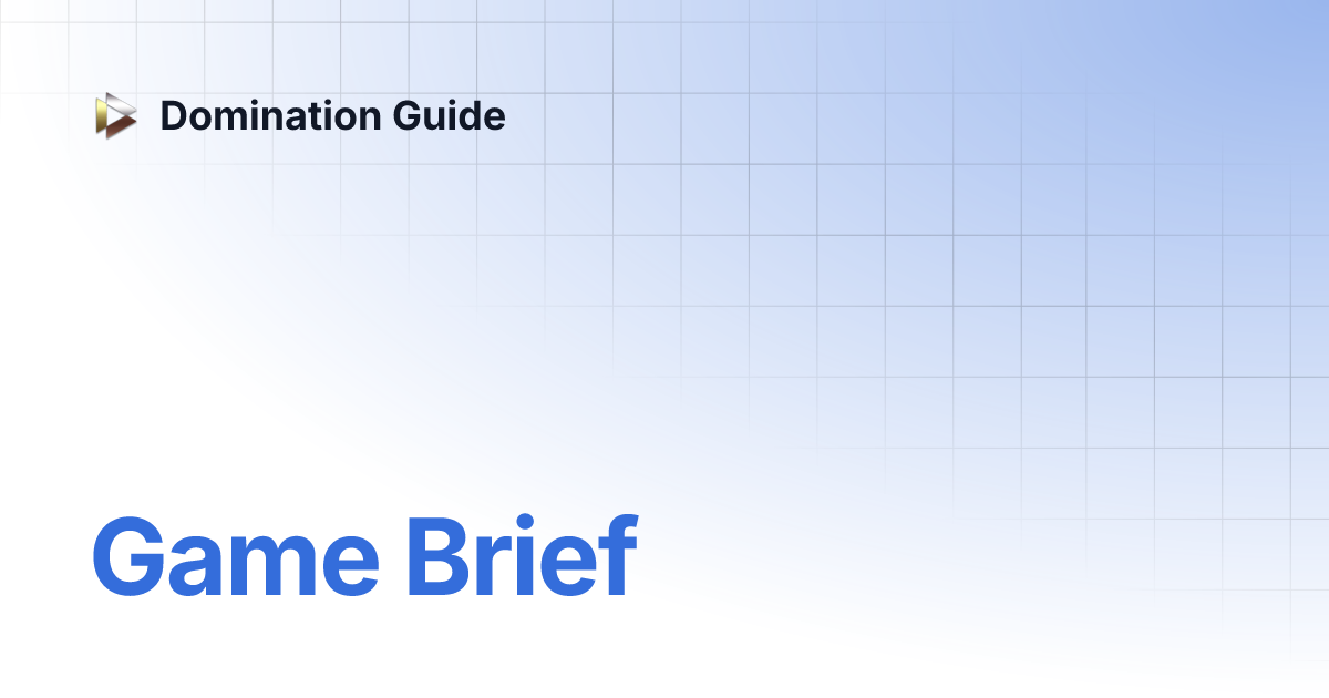 Game Brief | Domination Guide