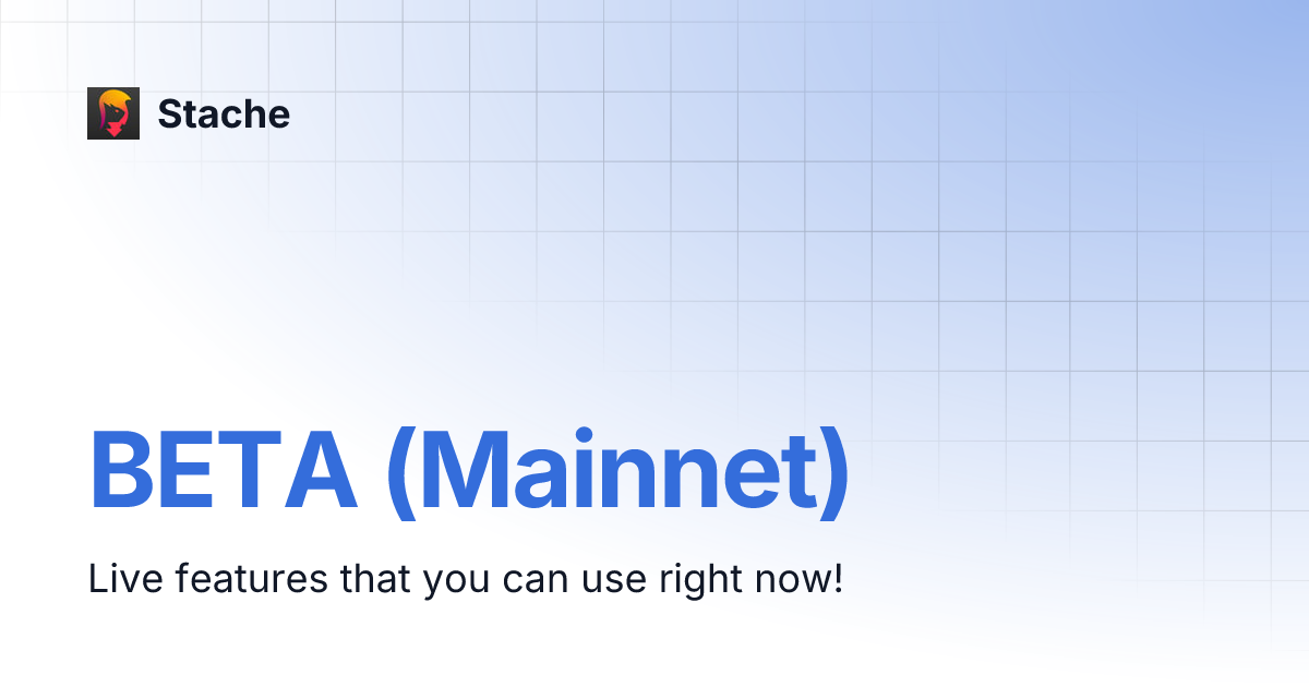 BETA (Mainnet) | Stache
